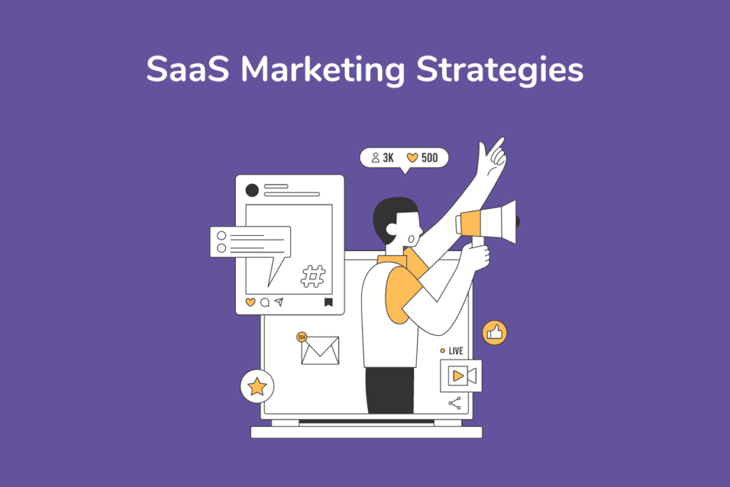 10 Best SaaS Marketing Strategies To Boost Your Business in 2025