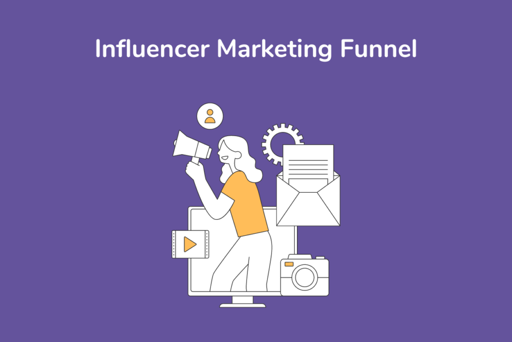 Understanding the Influencer Marketing Funnel: Stages, Strategies, and ...