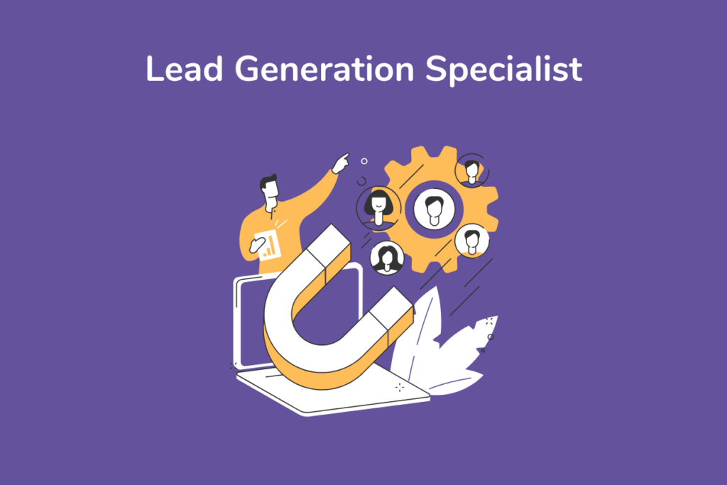 What Does a Lead Generation Specialist Do? Benefits, Salary, and Best ...